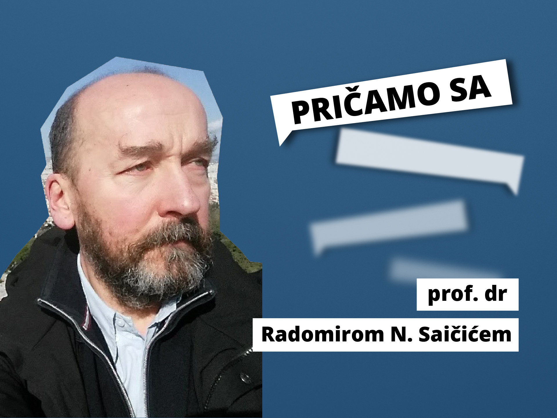 Pričamo sa prof. dr Radomirom N. Saičićem | Časopis Simbioza